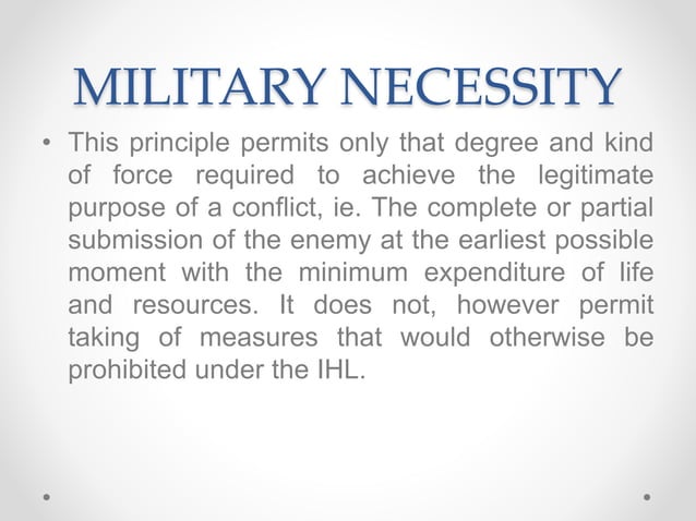 International Humanitarian Law Lecture 6 - Core Principles of IHL | PPTX