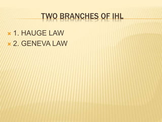 International Humanitarian Law Lecture 8 - Sources of IHL | PPTX
