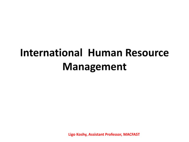 International human resource management ihrm | PPTX | Human Resources | Business