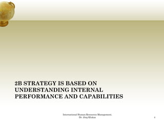 2b Strategy is based on understanding internal performance and ...