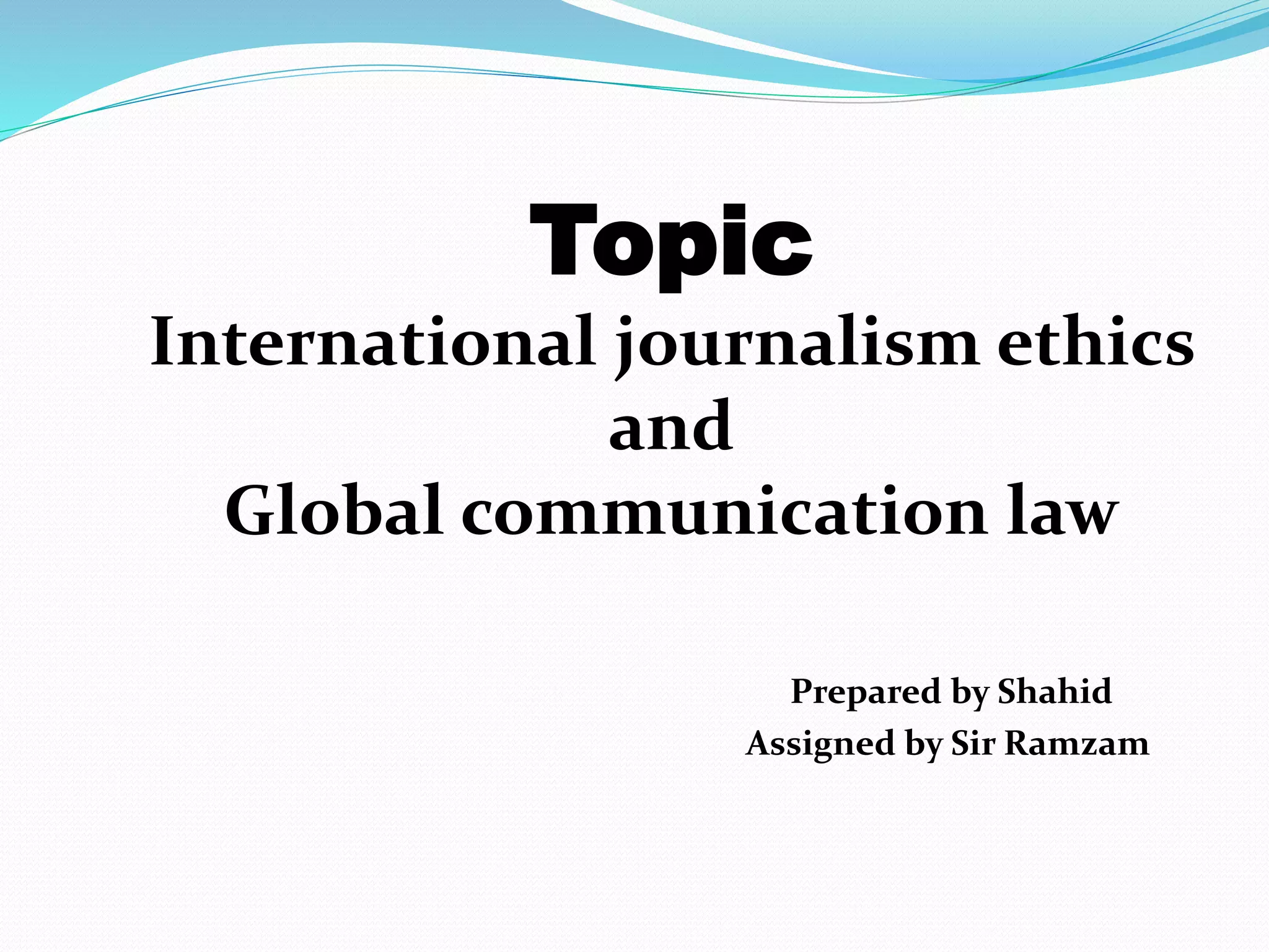 International Journalism Ethics | PPT