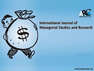 International Journal of Managerial Studies and Research - ARC Journals ...
