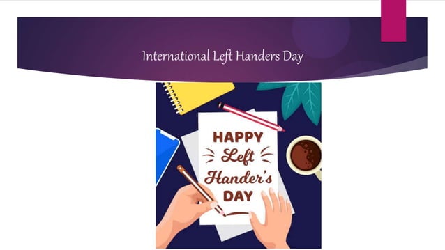 International Left Handers Day.ppt