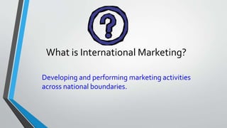 International marketing | PPTX
