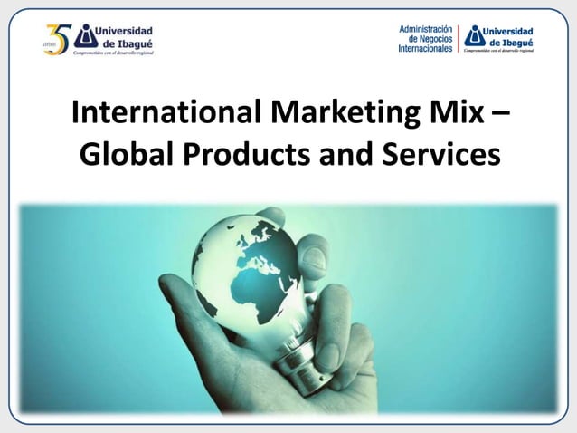 International marketing mix: global products and services | PPT