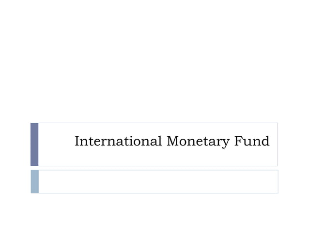 International monetary fund | PPT