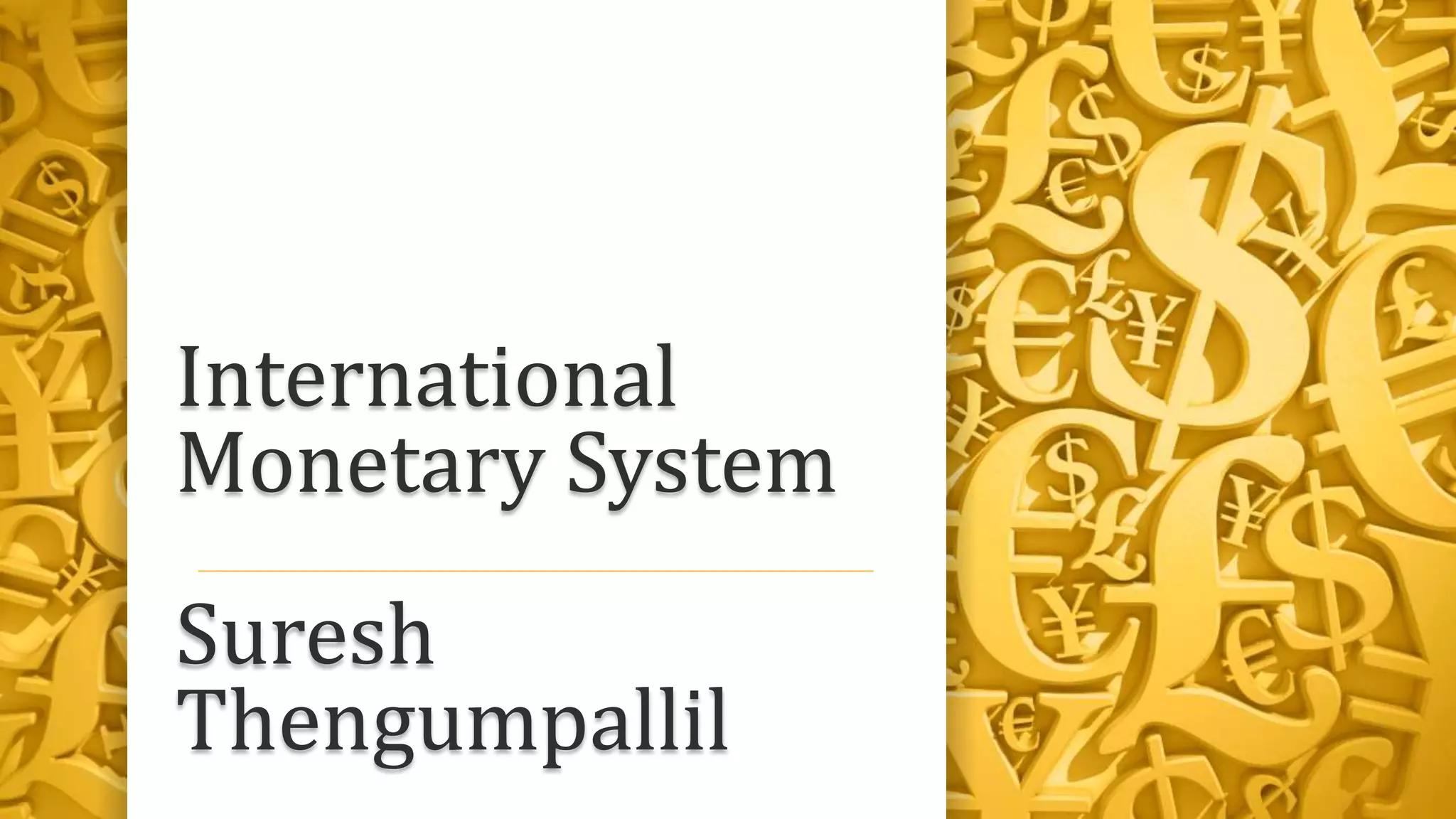 International monetary system | PPTX