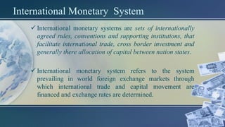 International monetary system | PPTX