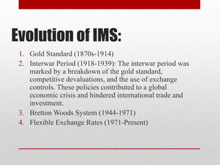 INTERNATIONAL MONETARY SYSTEM.pptx