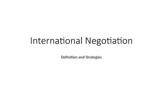 International Negotiation. Definitions a | PPTX