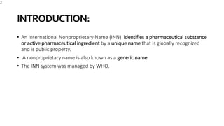 INTERNATIONAL NON PROPRIETARY NAMES FOR DRUGS1.pptx