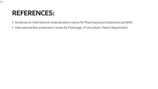 INTERNATIONAL NON PROPRIETARY NAMES FOR DRUGS1.pptx