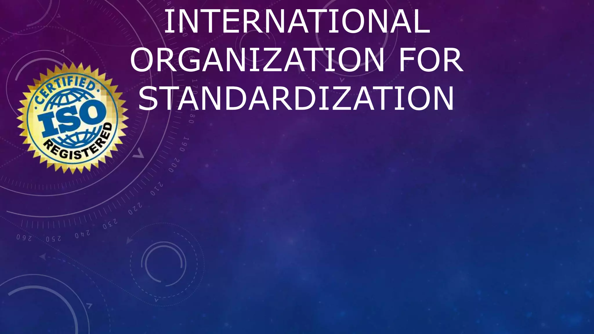 International organization for standardization | PPTX
