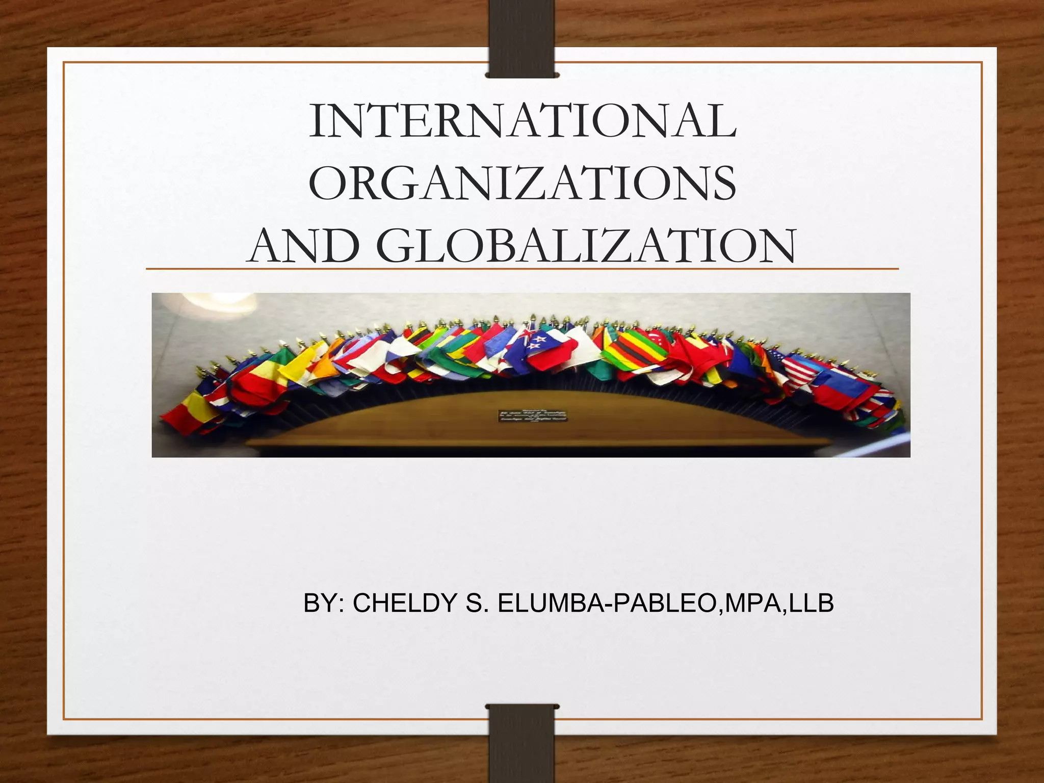 INTERNATIONAL ORGANIZATIONS AND GLOBALIZATION | PPT