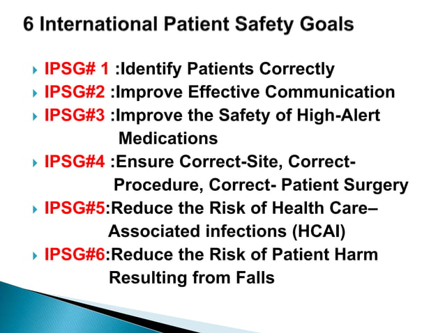 INTERNATIONAL PATIENT SAFETY GOALS.pptx | First Aid | Injuries