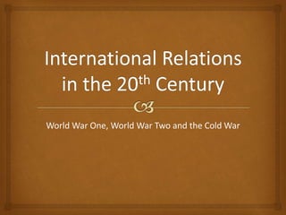 International relations in the 20th century | PPTX