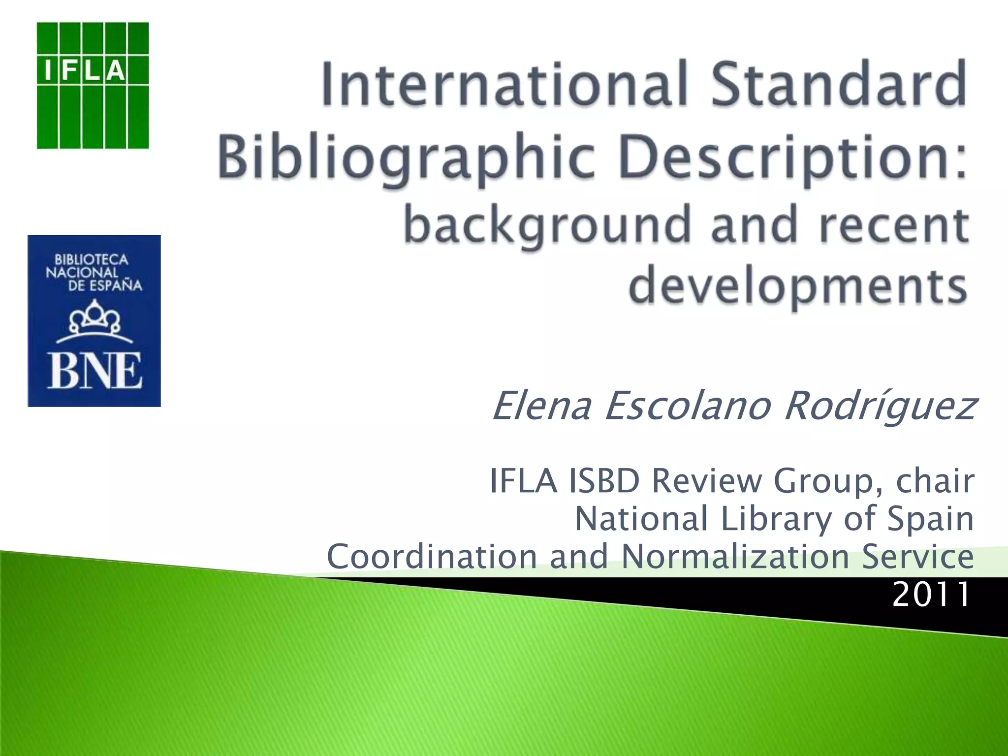 International Standard Bibliographic Description: background and recent ...