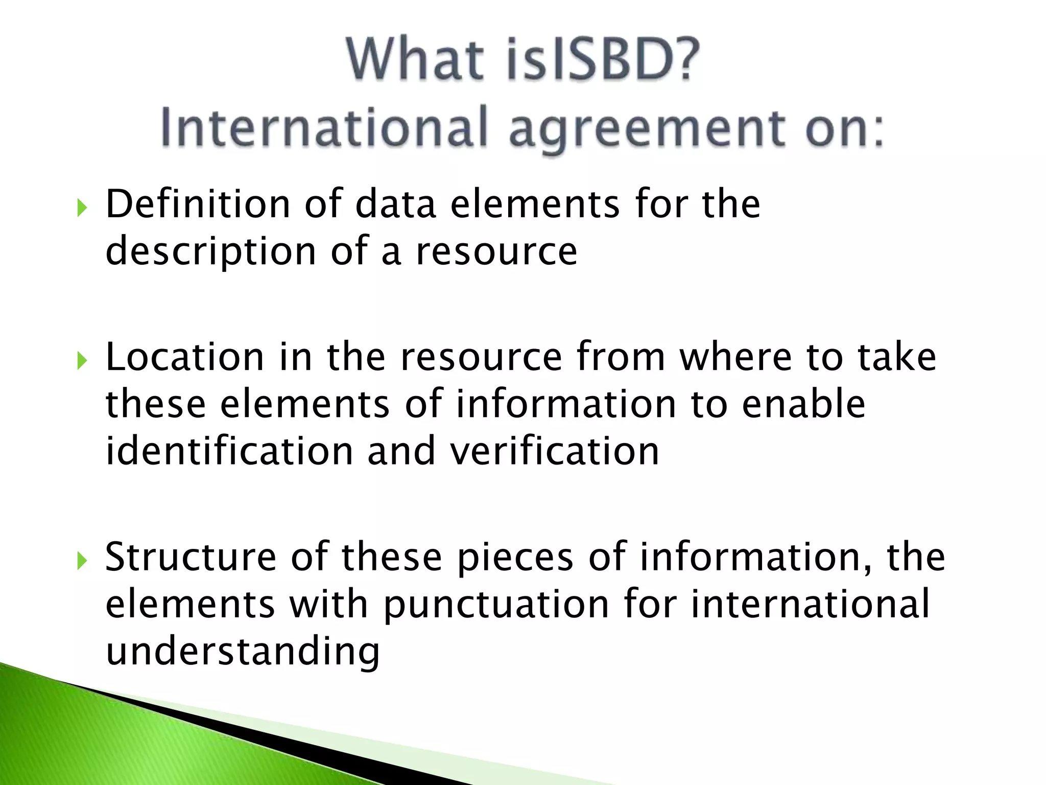 International Standard Bibliographic Description: background and recent developments | PPTX