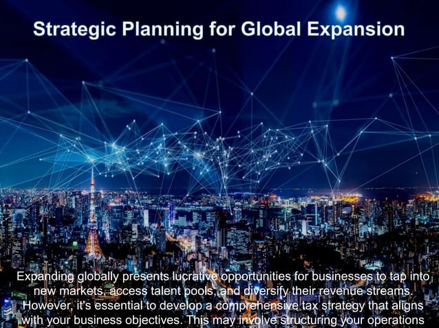 International Taxation: Managing Complexities and Expanding Globally | PPTX