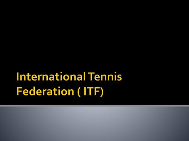 International tennis federation | PPTX