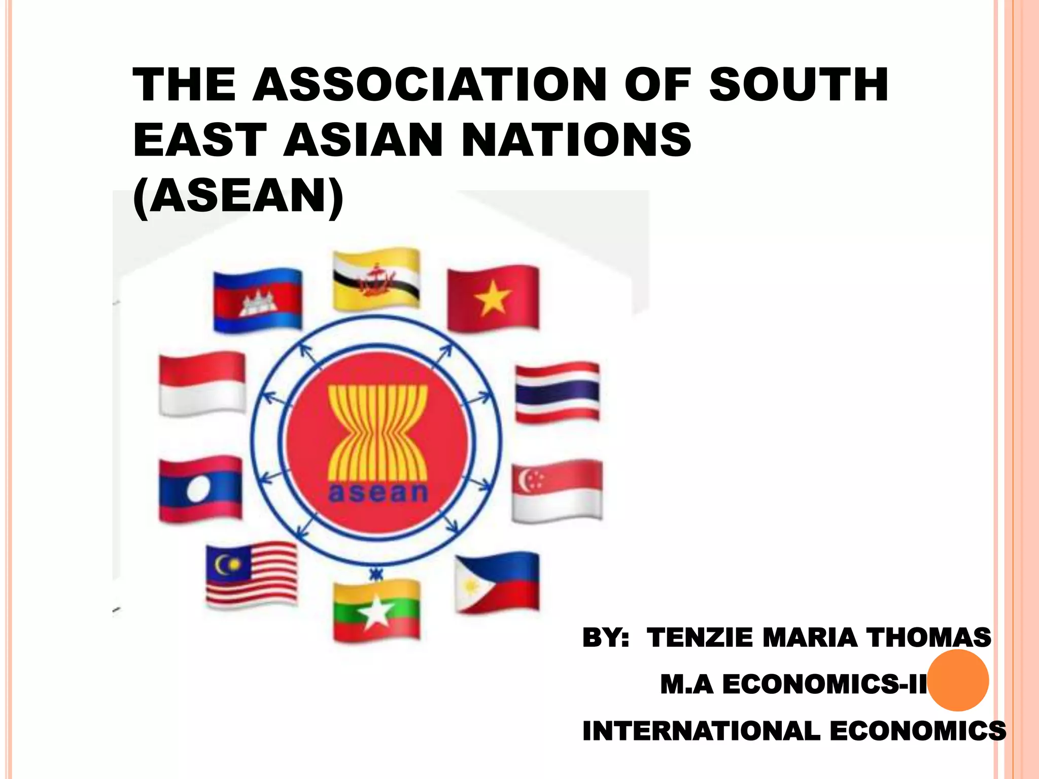 Association of South East Asian Nations (ASEAN) | PPTX