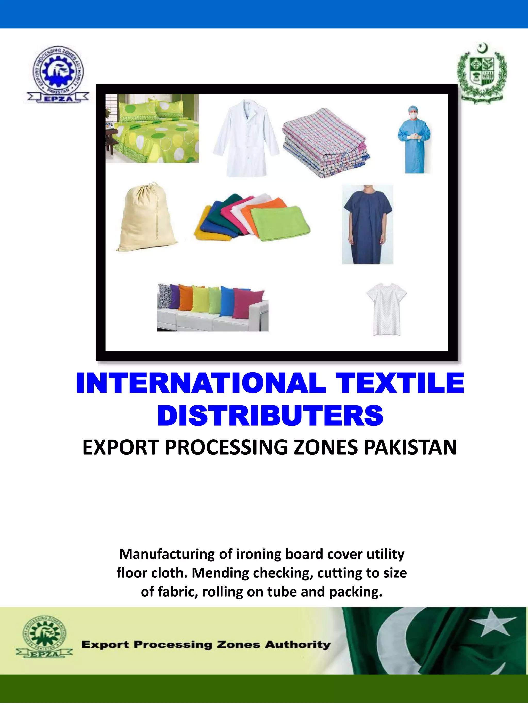 International textile Distributers-Export Processing Zones Pakistan | PPTX