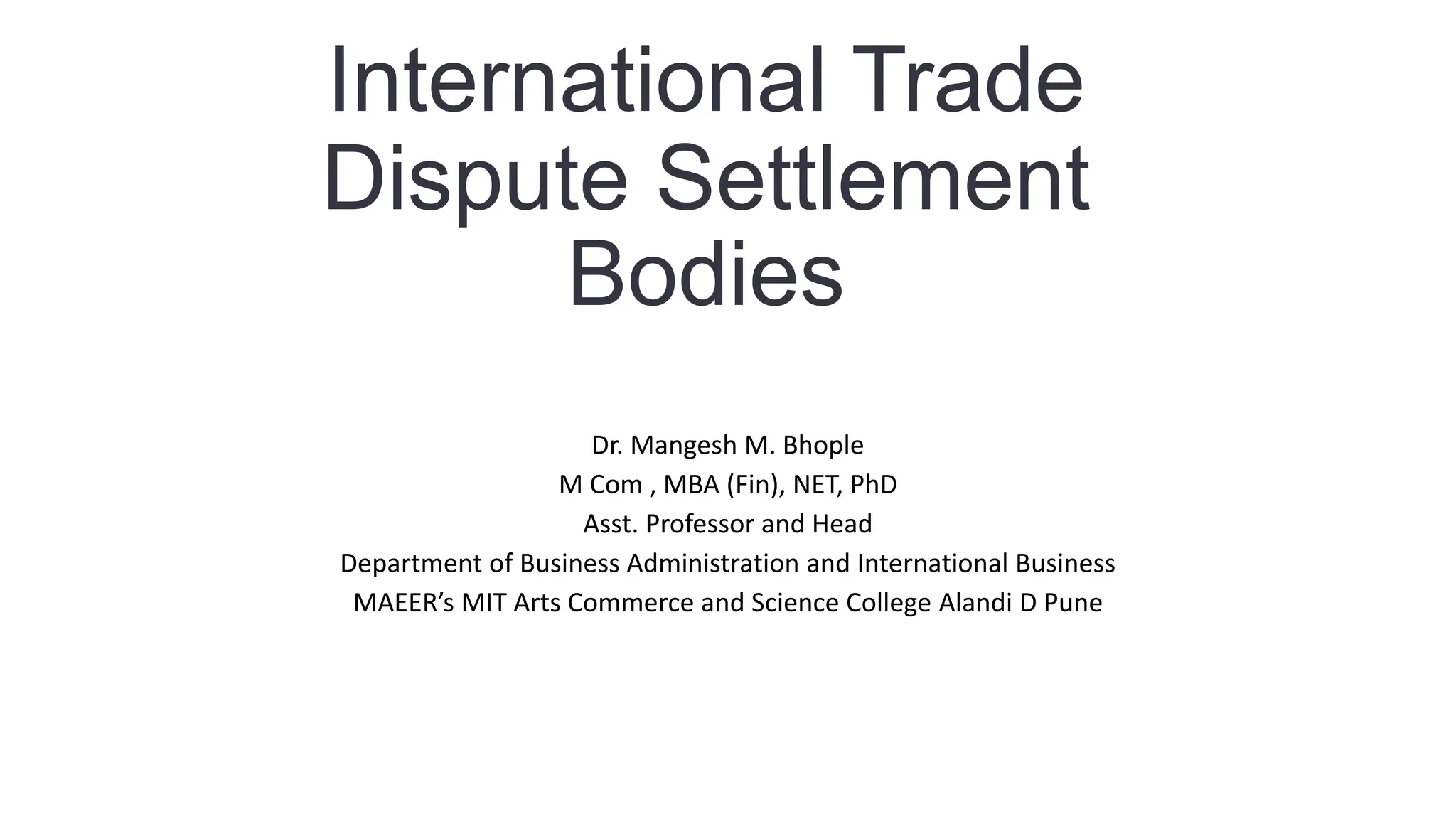 International Trade dispute settlement Bodies.pptx