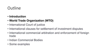 International Trade dispute settlement Bodies.pptx