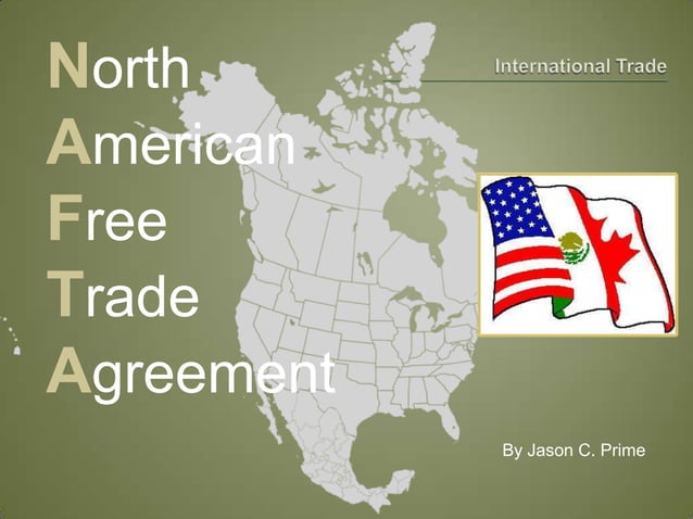 International Trade Effects Of NAFTA | PPT