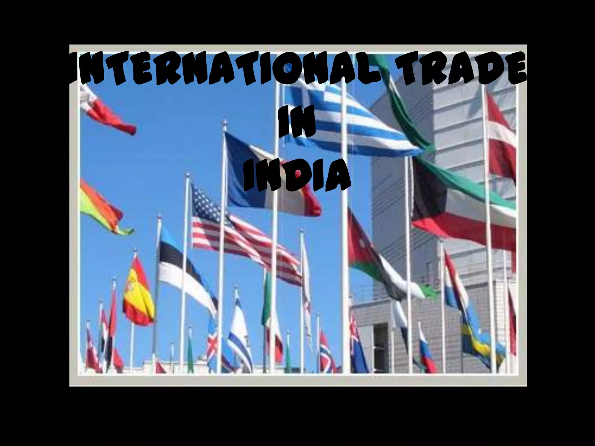 International trade in india | PPTX