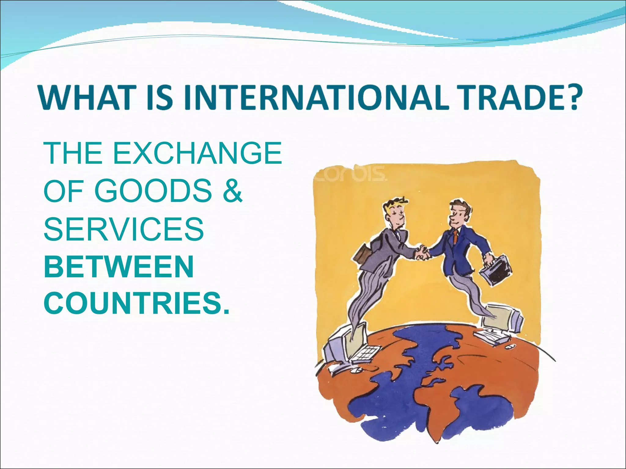International trade ppt | PPT | Business | Business and Finance