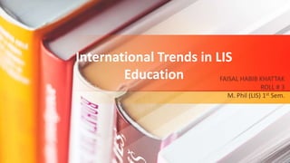 International trends in lis education | PPTX