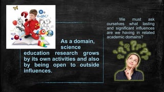 International Trends in Science Education Research | PPTX