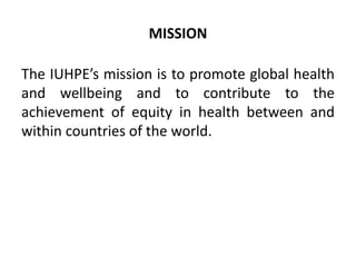 INTERNATIONAL UNION FOR HEALTH PROMOTION AND EDUCATION(IUHPE).pptx