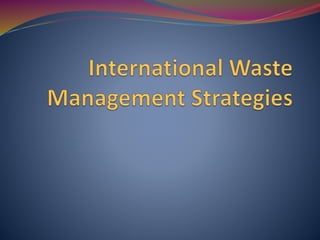 International waste management strategies | PPT