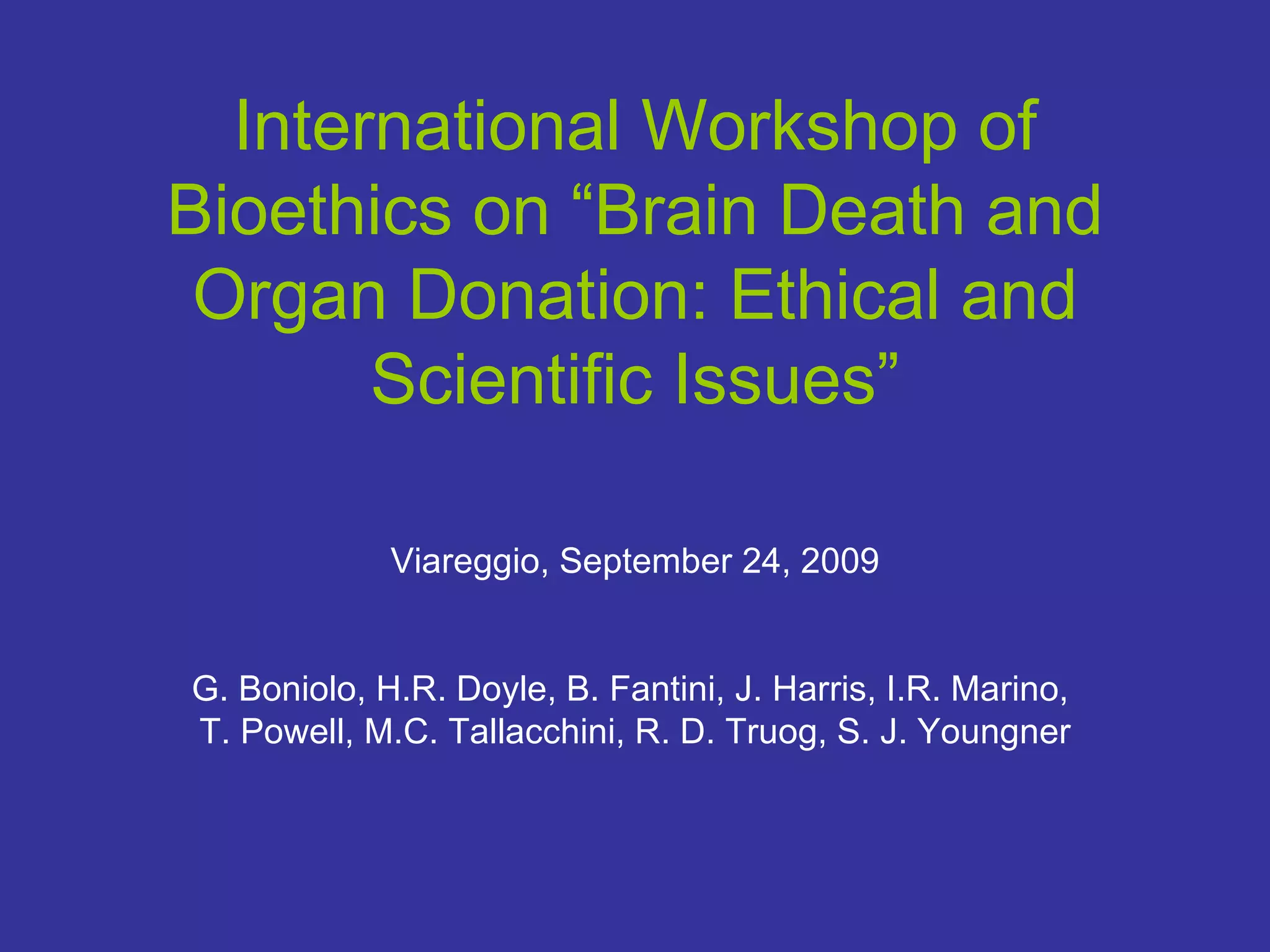 International Workshop of Bioethics on “Brain Death and Organ Donation ...