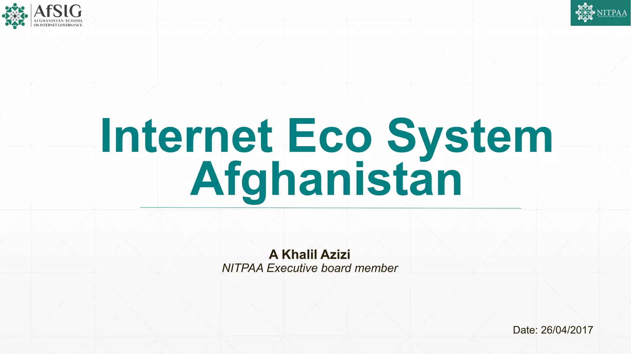 Internet eco-system-afghanistan-a.-khalil-azizi-at-af sig-2017-by ...