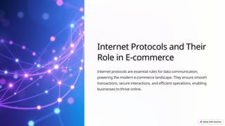 Internet-Protocols-and-Their-Role-in-E-commerce.pptx