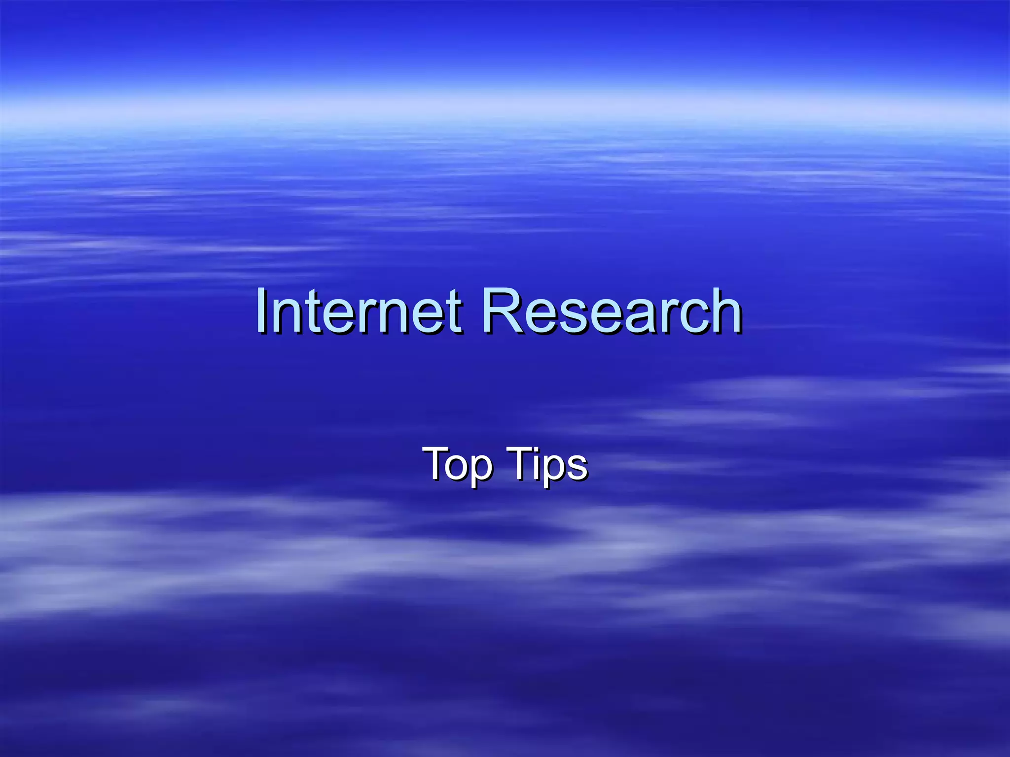 Tips for conducting Internet Research | PPT