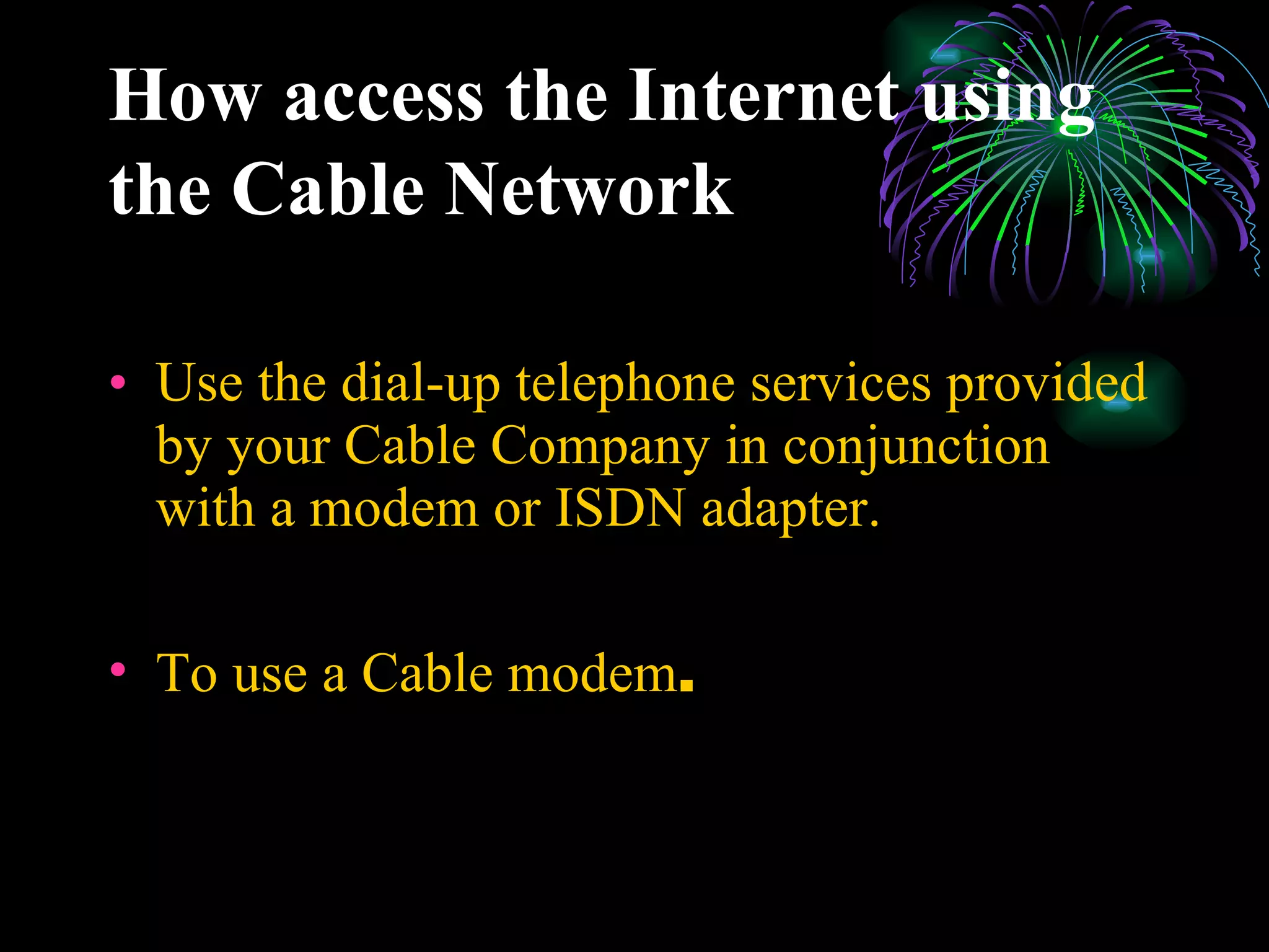 Internet Access Via Cable Network | PPT