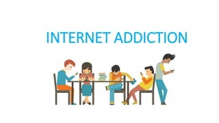 Internet addiction | PPT