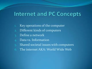 Internet and pc concepts | PPTX | Internet | Computing