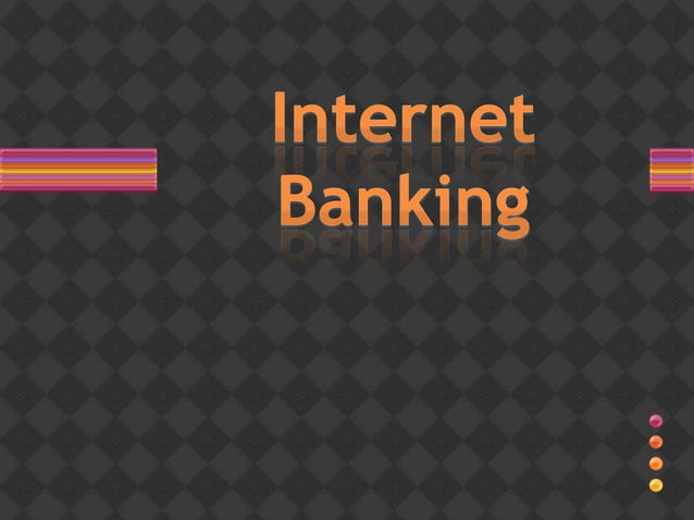 Internet banking - College Project | PPTX