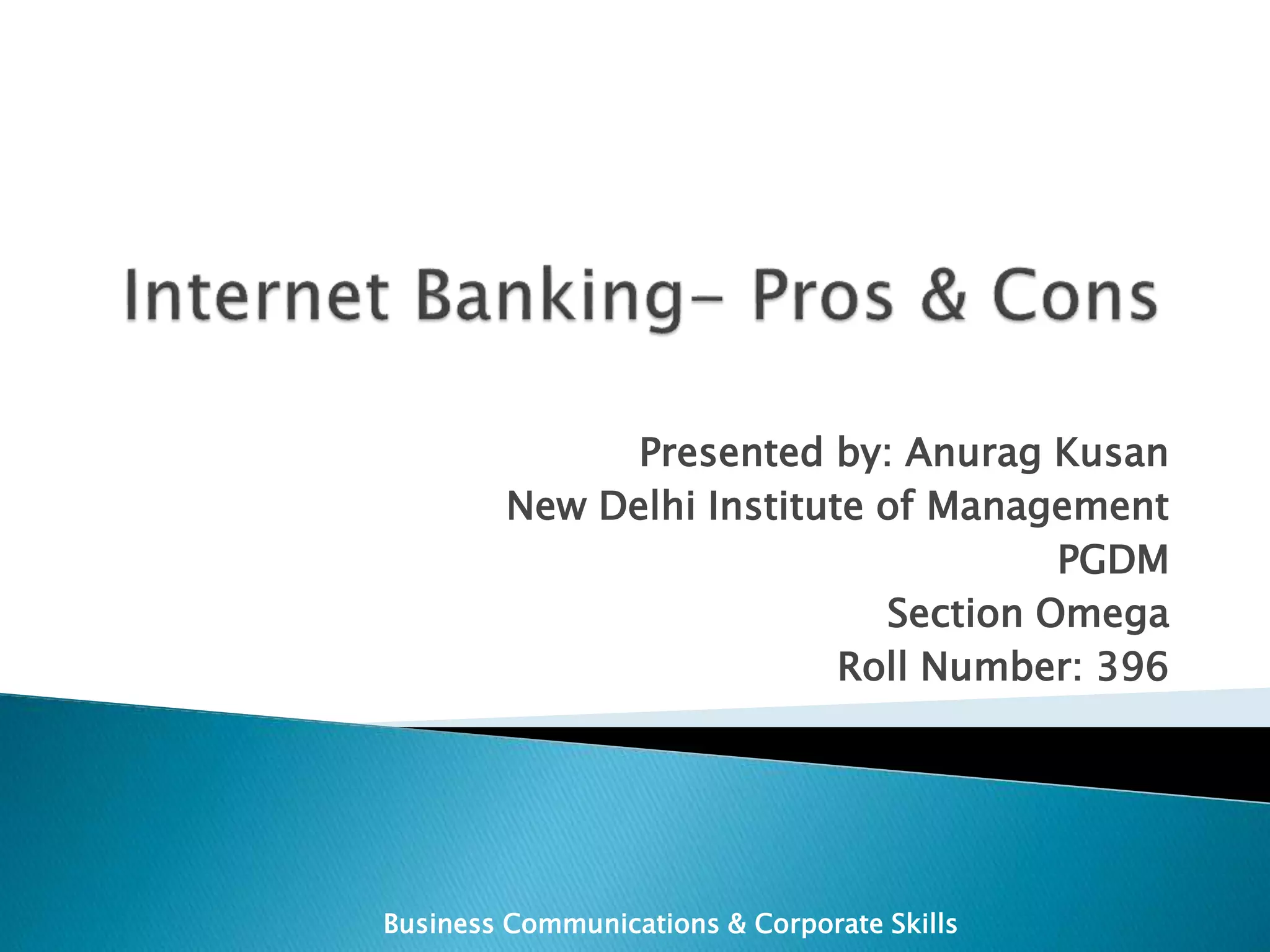 Internet banking and its pros & cons | PPTX