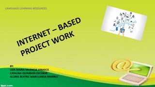 Internet based project work1 | PPT