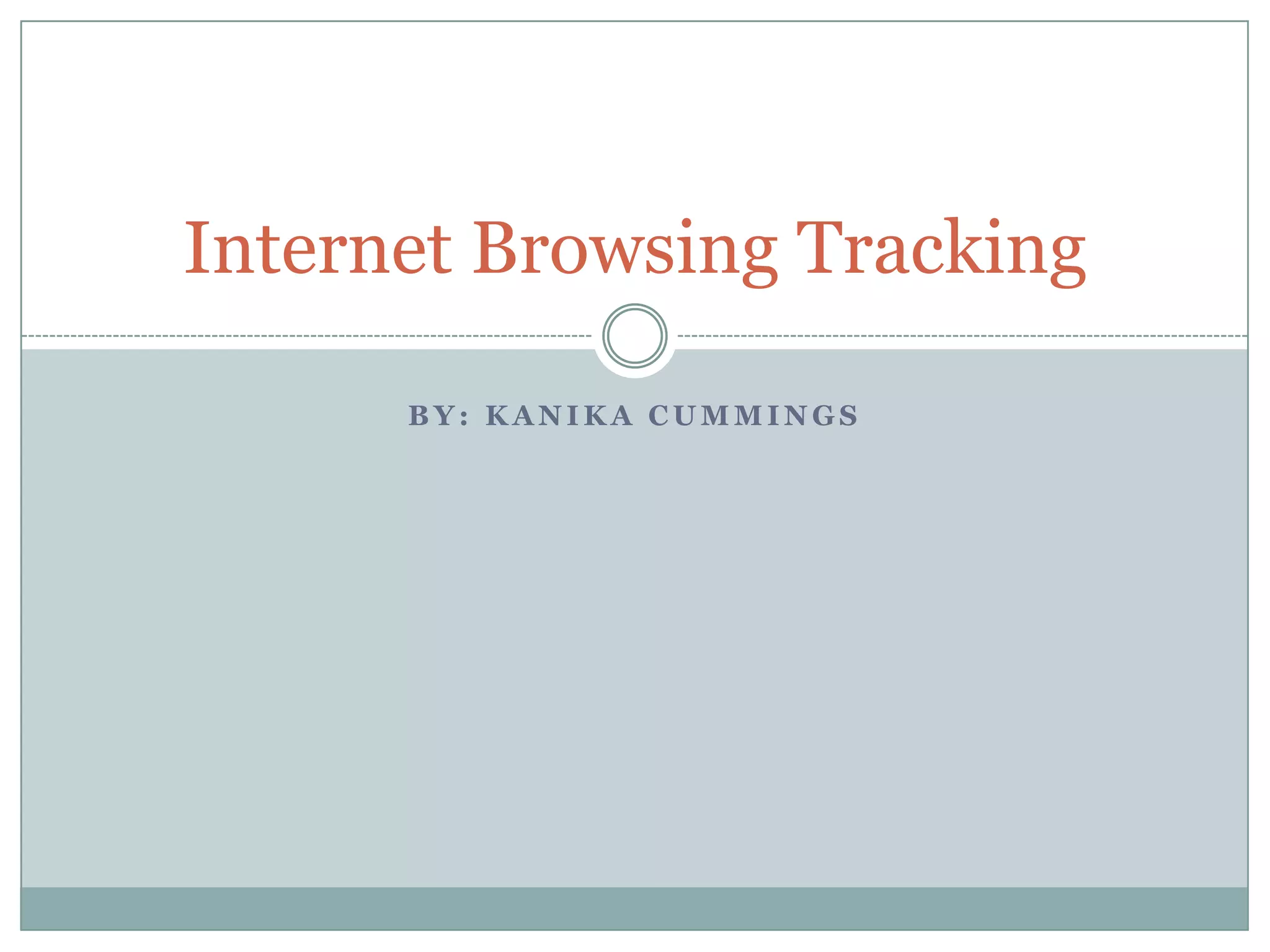 Internet browsing tracking | PPTX