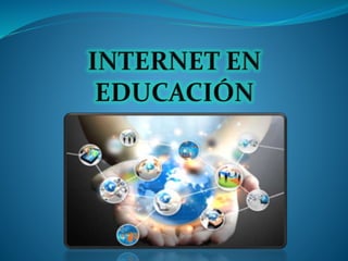 Internet en educación | PPTX