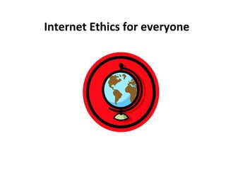Internet Ethics | PPT