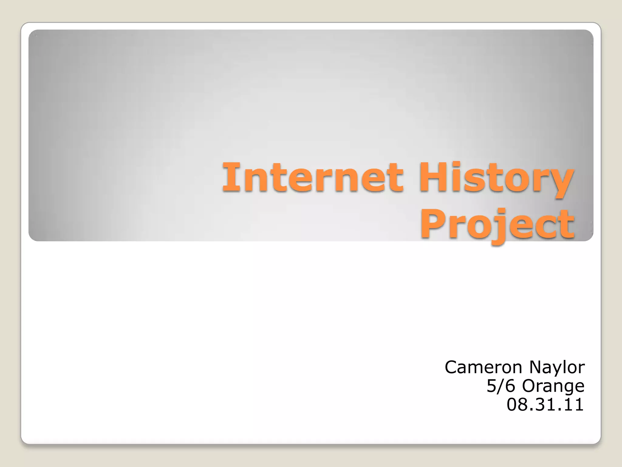 Internet history project | PPTX