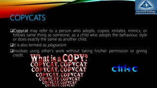 Internet is producing copycats | PPTX